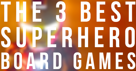 The 3 BEST Super Hero Board Games — Gray Cat Games